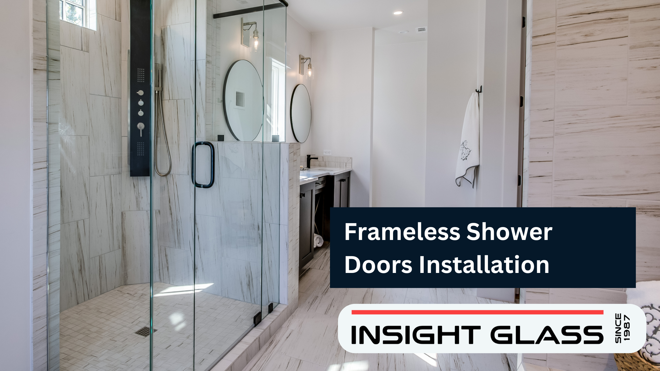 Frameless Shower Doors Installation | Insight Glass